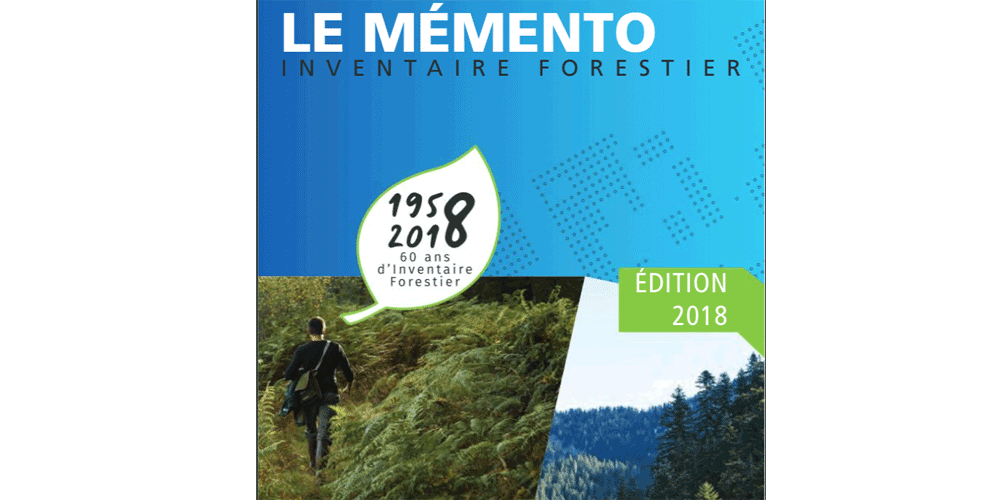L’IGN publie le Mémento de l’inventaire forestier de l’année 2018 ...